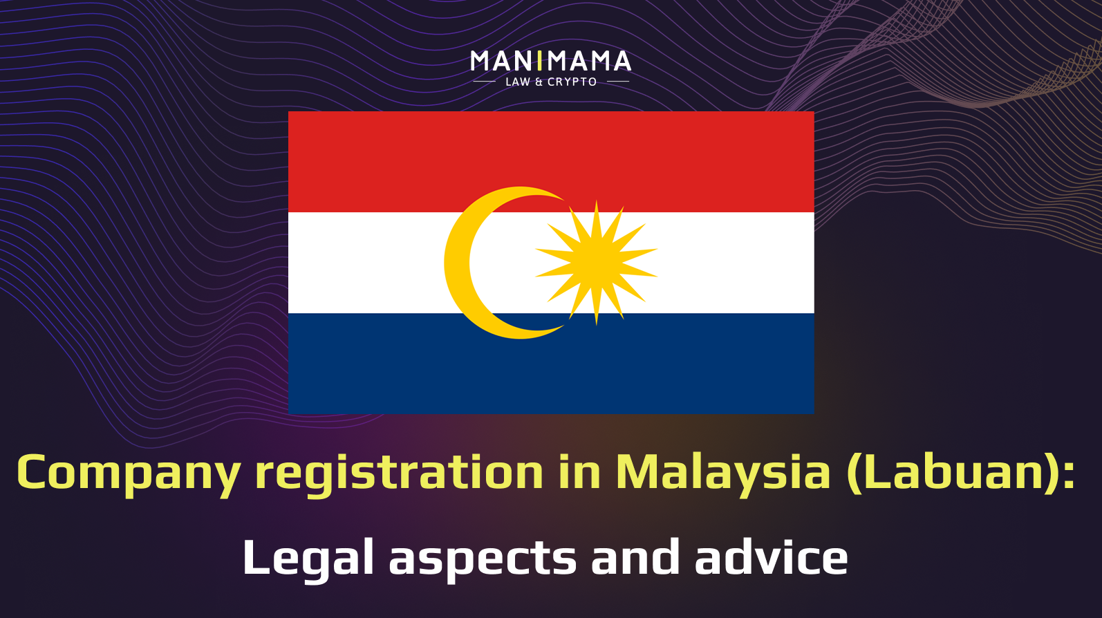 Сompany registration in Malaysia (Labuan): Legal aspects and advice ...