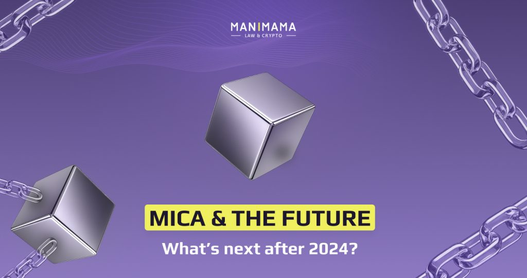 Post-2024: How MiCA Could Evolve with Emerging Technologies | Manimama